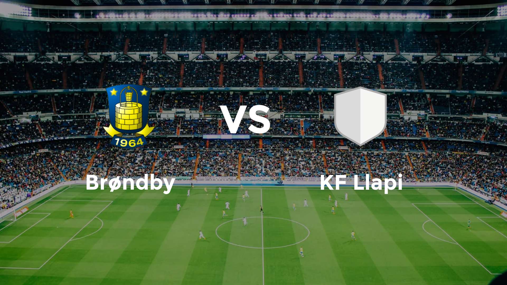 Brøndby – KF Llapi : Match Europa Conference League (25 juil. 2024)