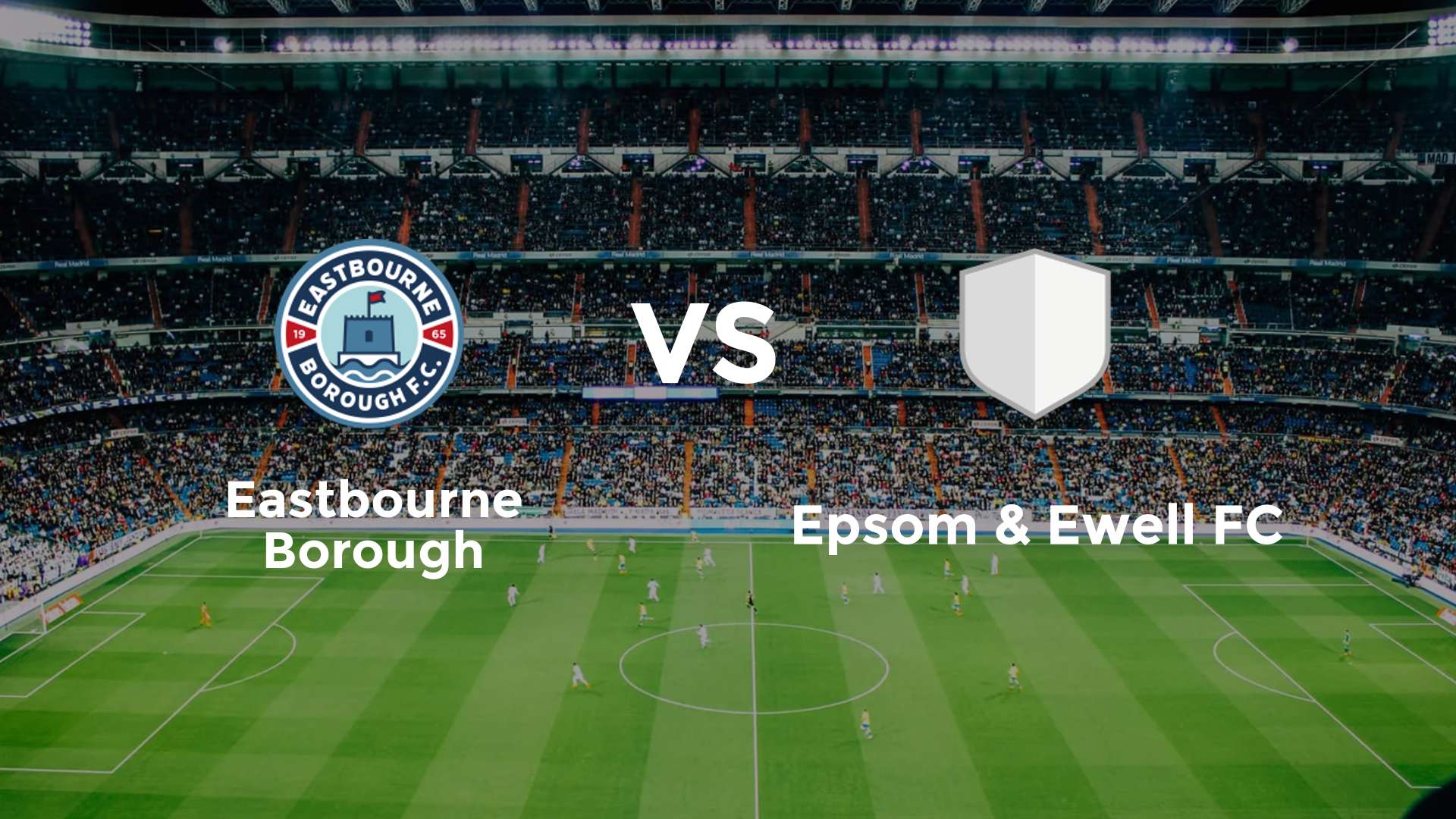 Eastbourne Borough – Epsom & Ewell FC : Match FA Cup (13 sept. 2025)
