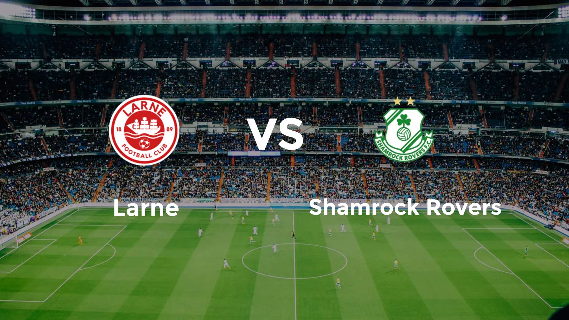 Où regarder Larne – Shamrock Rovers sur quelle chaîne (24 oct. 2024)