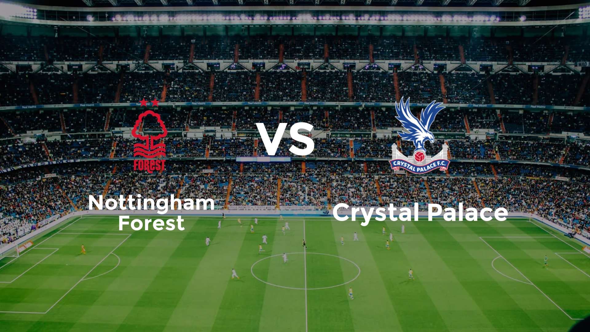 Où regarder Nottingham Forest – Crystal Palace sur quelle chaîne (1 ...