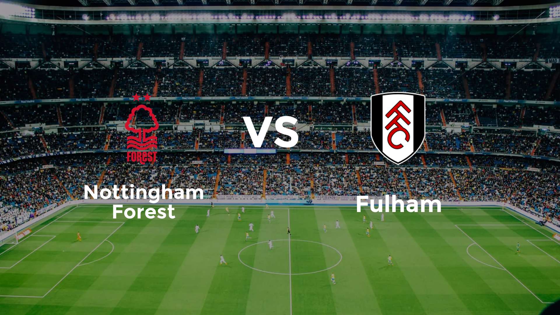 Où regarder Nottingham Forest – Fulham sur quelle chaîne (14 mars 2026)