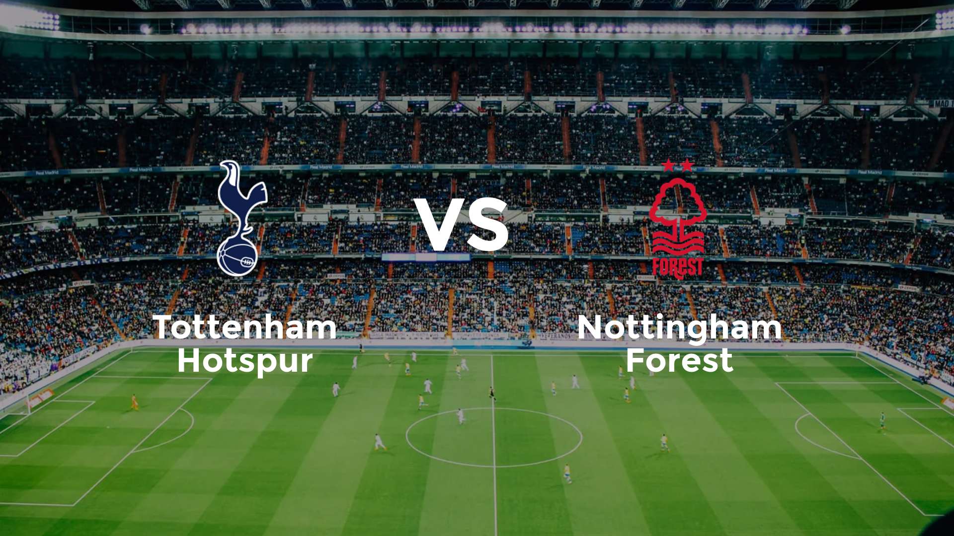 Où regarder Tottenham Hotspur – Nottingham Forest sur quelle chaîne (22 ...