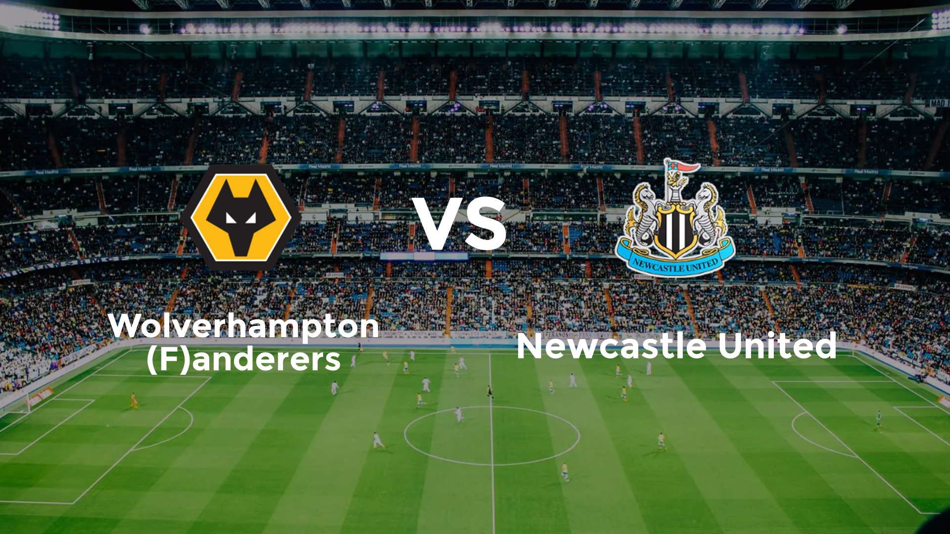 Où regarder Wolverhampton (F)anderers – Newcastle United sur quelle ...